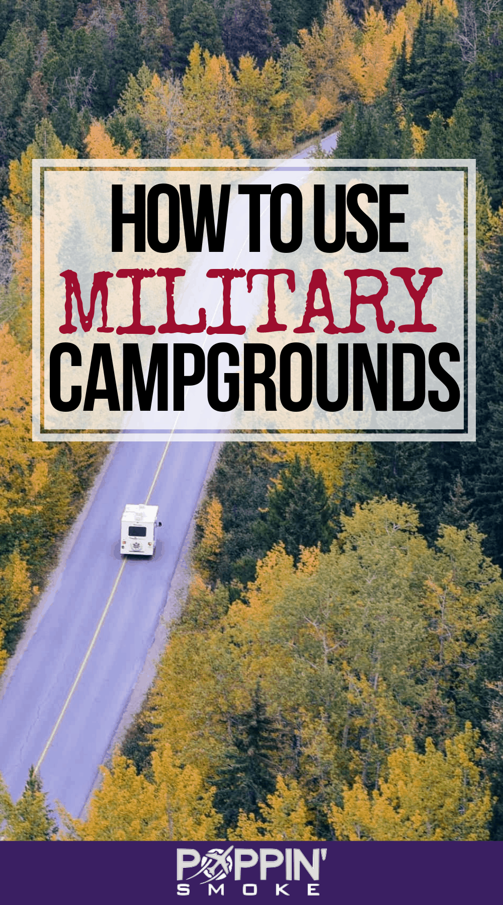 Top 5 Tips for Using Military Campgrounds - Poppin' Smoke