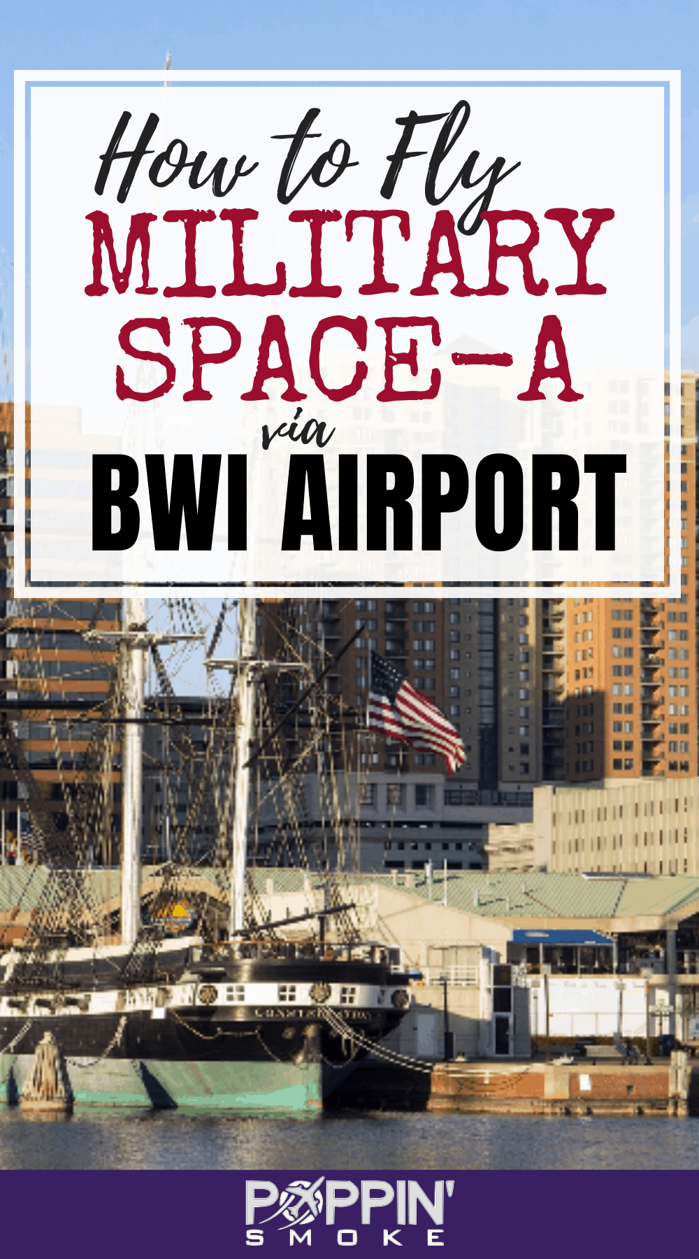 How to Fly Military Space-A via BWI - Poppin' Smoke